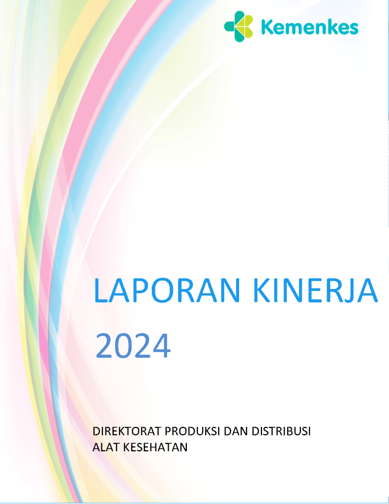 Laporan Kinerja Direktorat Produksi dan Distribusi Alat Kesehatan Tahun ...